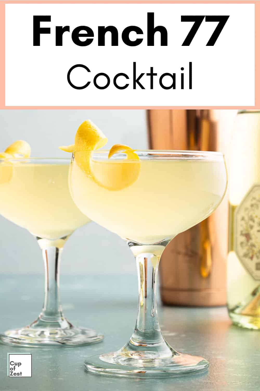 5 Minute French 77 Cocktail - Cup of Zest