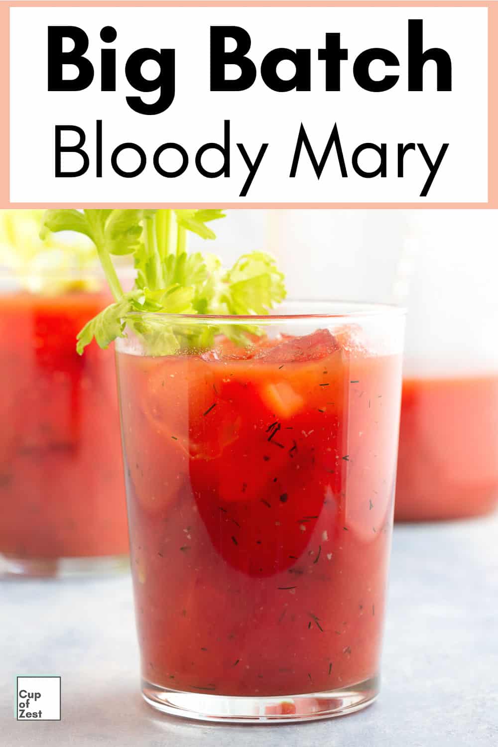 Big Batch Bloody Mary (Easy Pitcher Recipe) - Cup of Zest