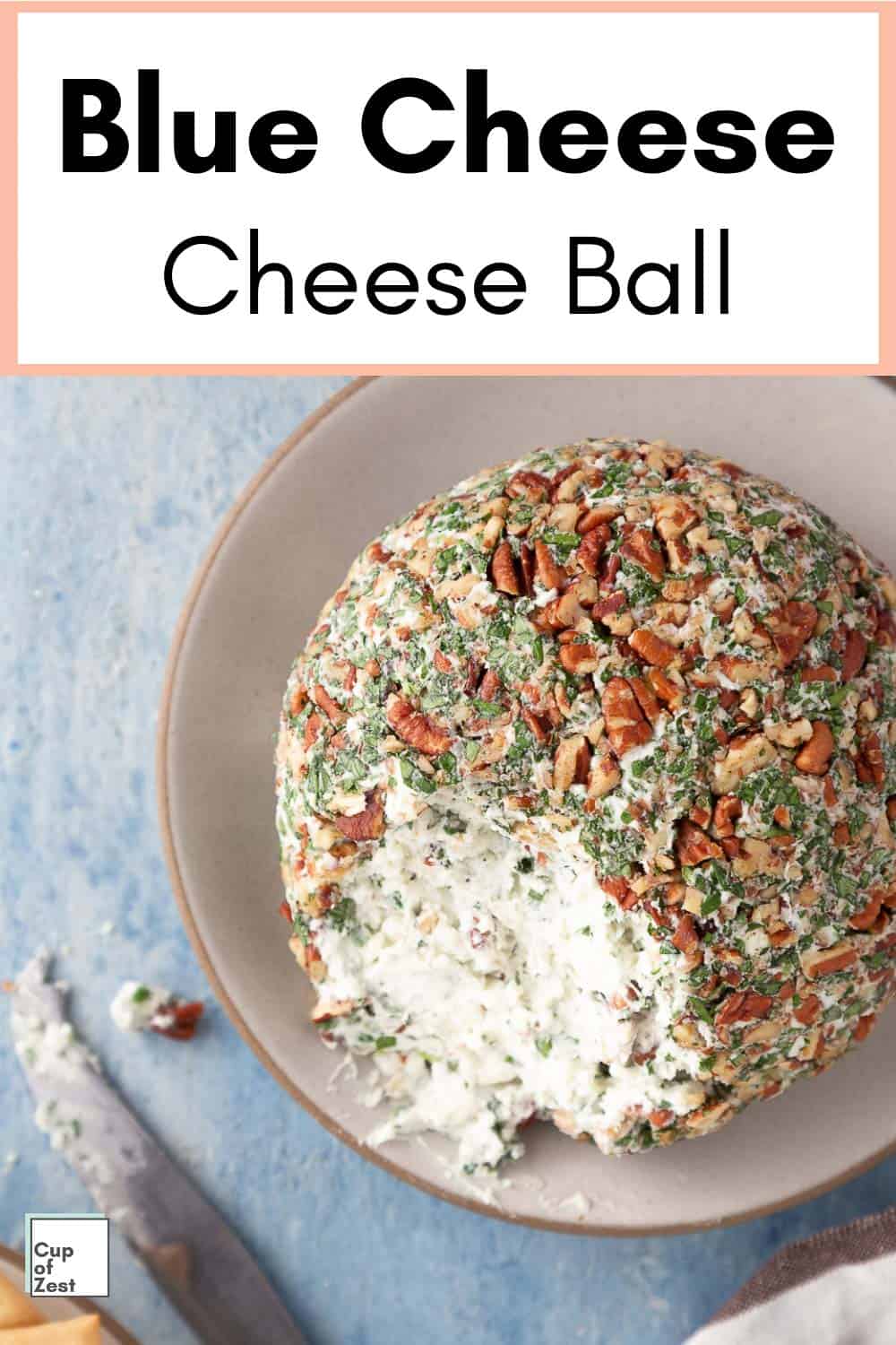 How to Make a Blue Cheese Cheese Ball - Cup of Zest